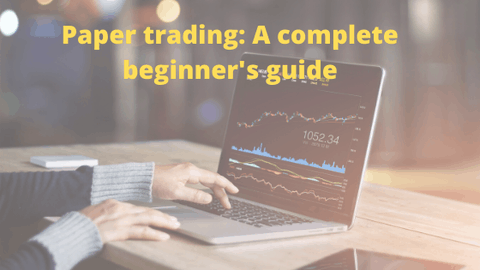 Paper trading: Complete beginner's guide - Trader's Pit